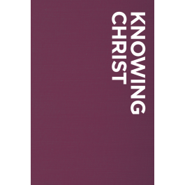Knowing Christ - 2019 Version at the Billy Graham Bookstore